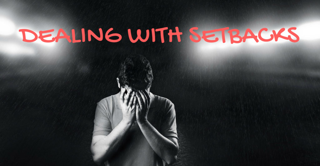 07 Dealing with Setbacks - Level YourSelf UP