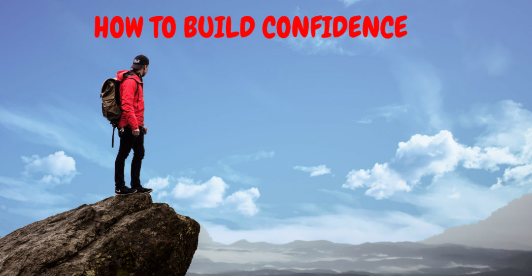 013 How To Build Confidence - Level YourSelf UP