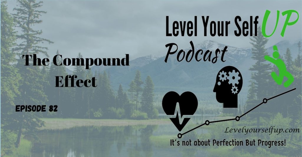 The Compounding Effect | Level YourSelf UP